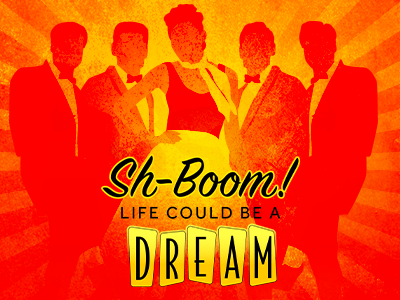 Sh-Boom! Life Could Be A Dream | Sierra Repertory Theatre